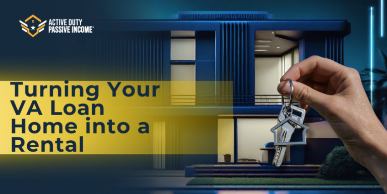 Turning Your VA Loan Home into a Rental